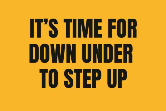 It’s time for Down Under to step up